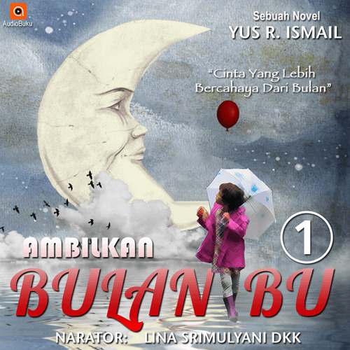 Ambilkan Bulan Bu by Yus R Ismail | Goodreads