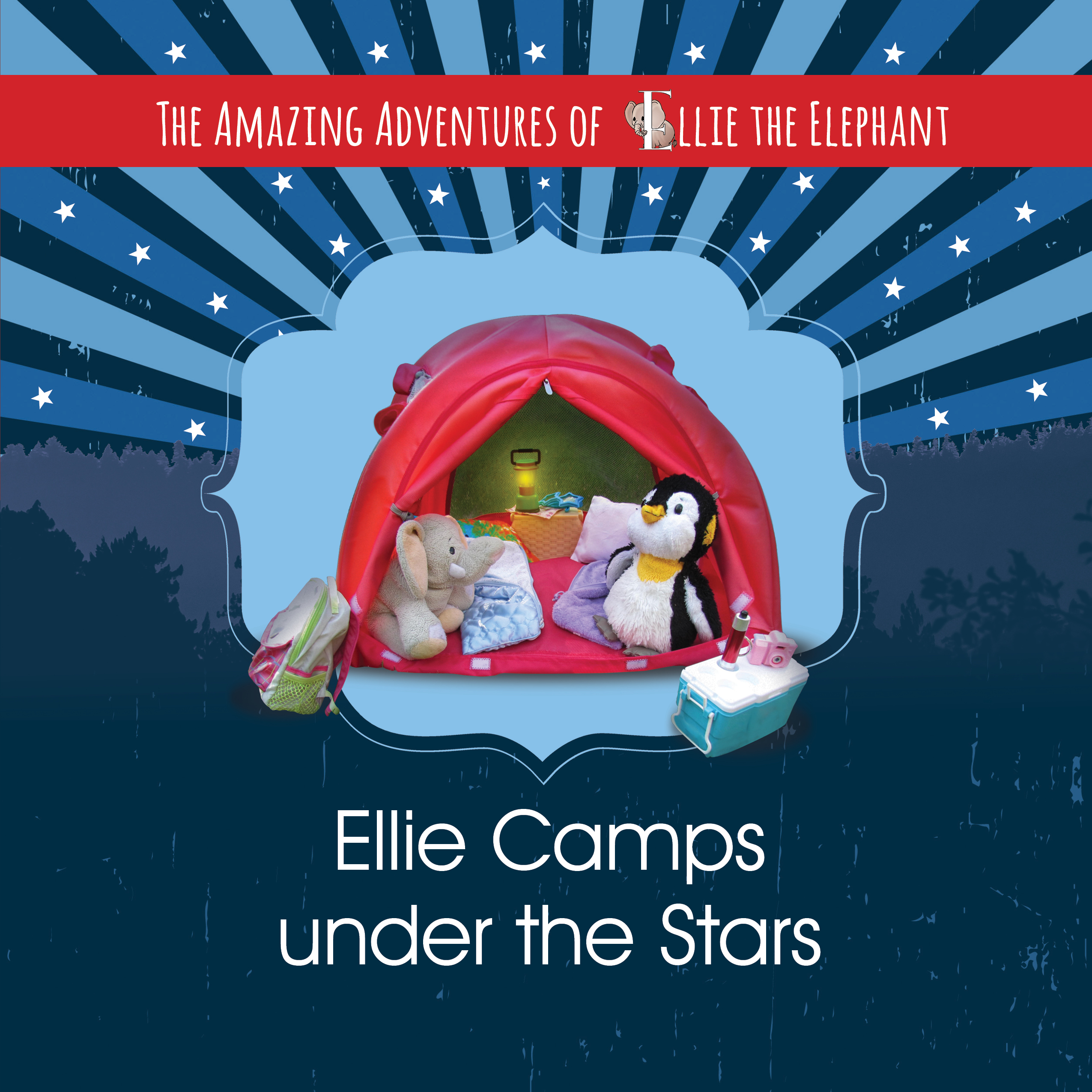 The Amazing Adventures of Ellie The Elephant: Ellie Camps Under the ...