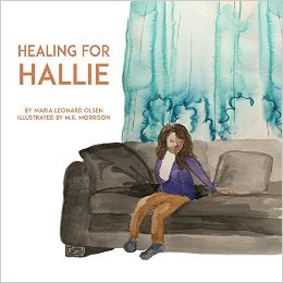 Healing for Hallie by Maria Leonard Olsen | Goodreads