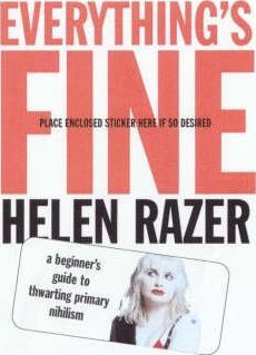 Everything's Fine: A Beginner's Guide To Thwarting Primary Nihilism by ...