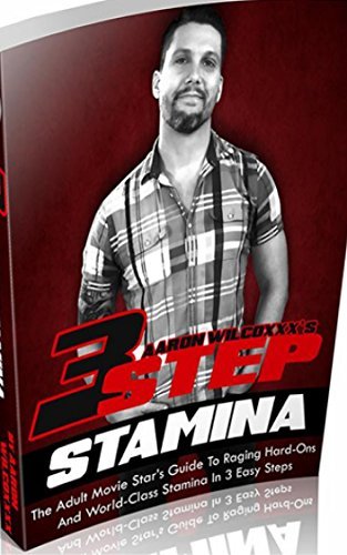 3 Step Stamina - The Adult Movie Star's Guide To Raging Hard-Ons And ...