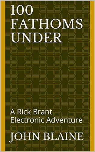 100 Fathoms Under: A Rick Brant Electronic Adventure by John Blaine ...