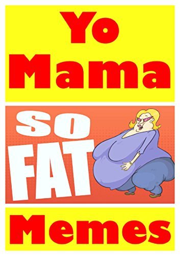 Your Momma Jokes Yo Mama Joke Memes & GIFs Imgflip