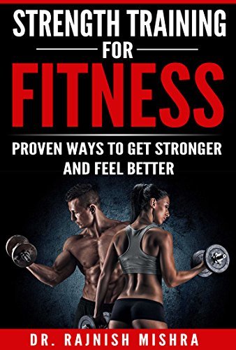 Get Big to Get Fit: The Ultimate Strength Training and Workout Guide to ...
