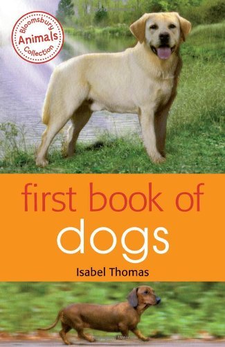 First Book of Dogs by Isabel Thomas | Goodreads