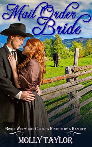 Broke Widow with Children Rescued by a Rancher by Molly Taylor | Goodreads
