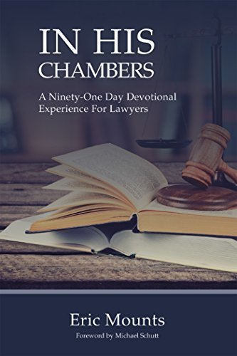 In His Chambers: A Ninety-One Day Devotional Experience for Lawyers by ...