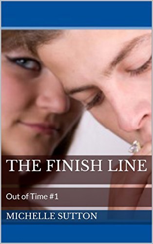 The Finish Line: Out of Time #1 by Michelle Sutton | Goodreads