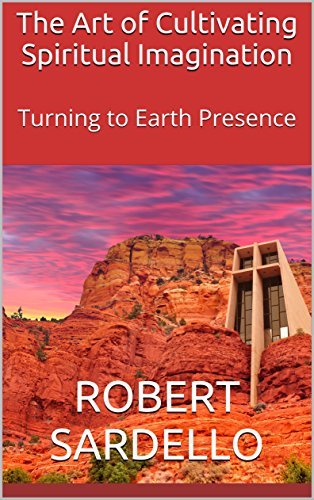 The Art of Cultivating Spiritual Imagination: Turning to Earth Presence ...