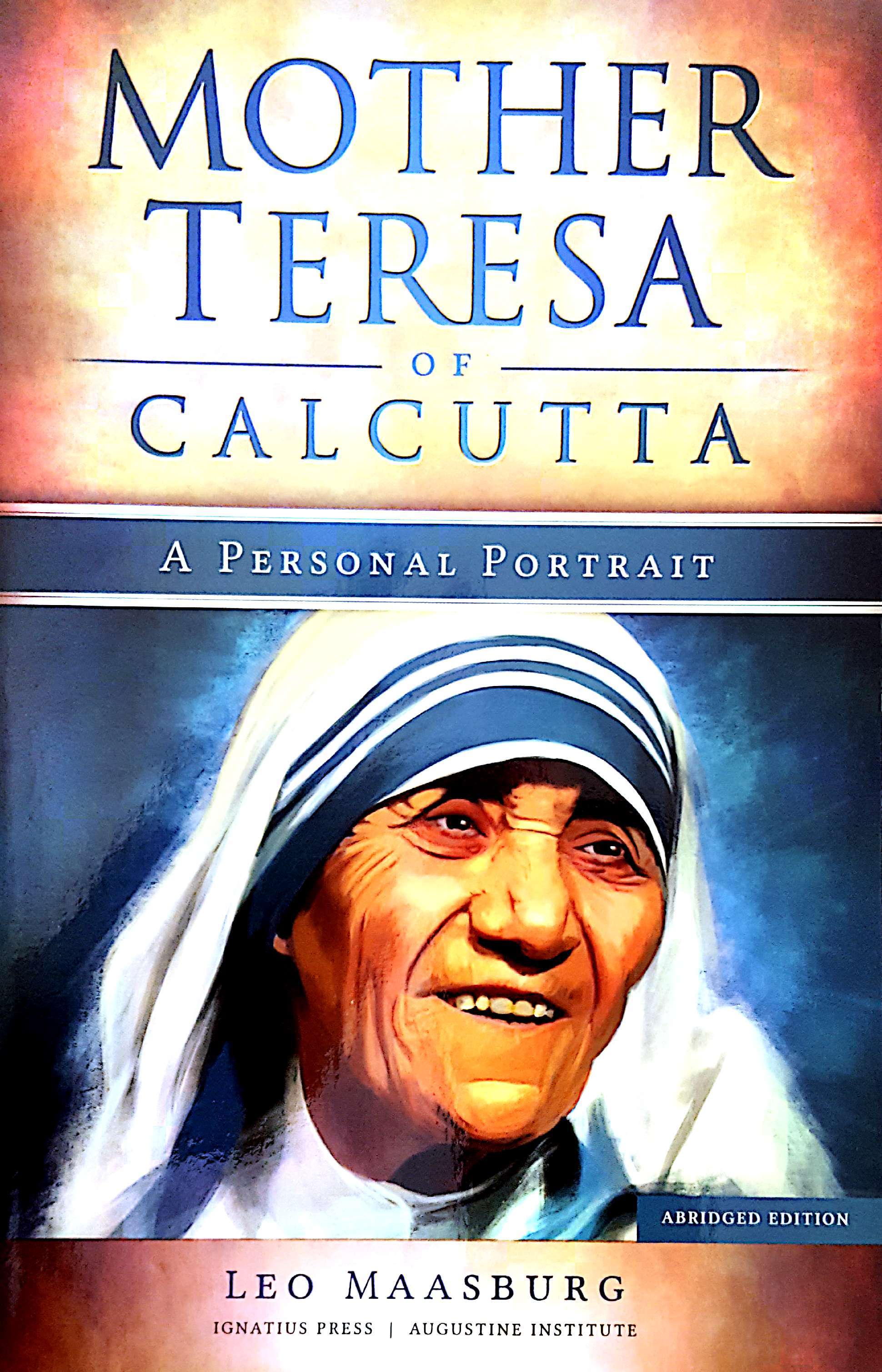 Mother Teresa of Calcutta A Personal Portrait Abridged Edition by Leo ...