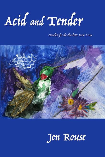 Acid and Tender by Jen Rouse | Goodreads