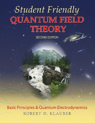 Student Friendly Quantum Field Theory: Volume 1: Basic Principles and ...