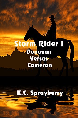 Donovan Versus Cameron (Storm Rider #1) by K.C. Sprayberry | Goodreads