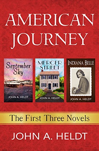 American Journey: The First Three Novels by John A. Heldt | Goodreads