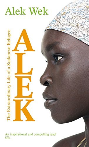 Alek: The Extraordinary Life of a Sudanese Refugee by Alek Wek | Goodreads