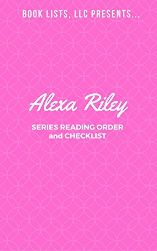 Alexa Riley Series Order and Checklist by Book Lists LLC | Goodreads
