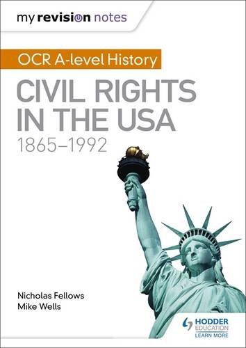 My Revision Notes: OCR A-level History: Civil Rights in the USA 1865 ...