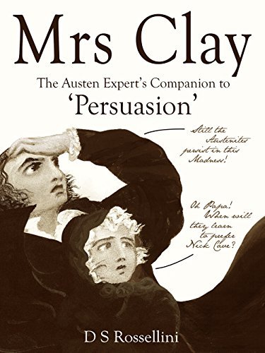 Mrs Clay: The Austen Expert's Companion to 'Persuasion' by Dorothea ...
