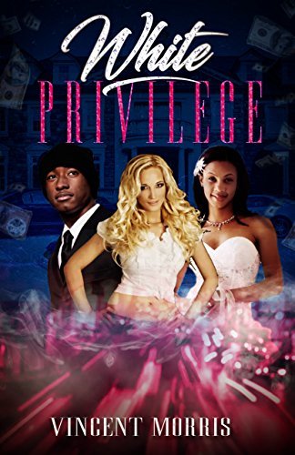 WHITE PRIVILEGE (URBAN REVOLUTION SERIES) by Vincent Morris | Goodreads