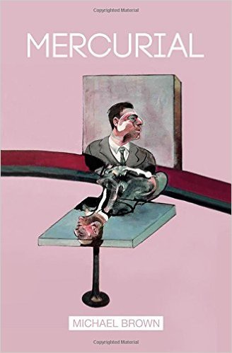 Mercurial by Michael Brown | Goodreads