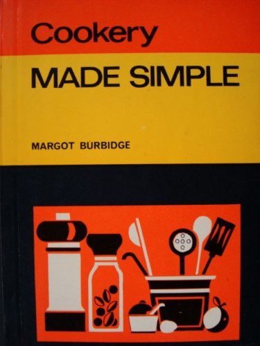 Cookery Made Simple (Made Simple Books) by Margot Burbidge | Goodreads