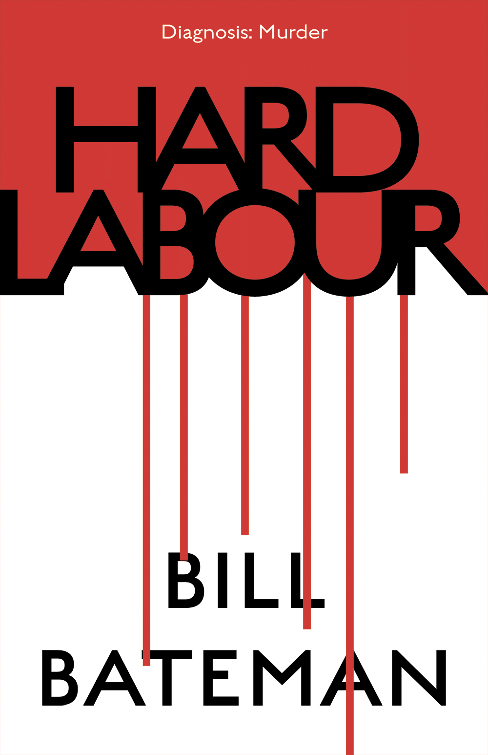 Hard Labour by Bill Bateman | Goodreads