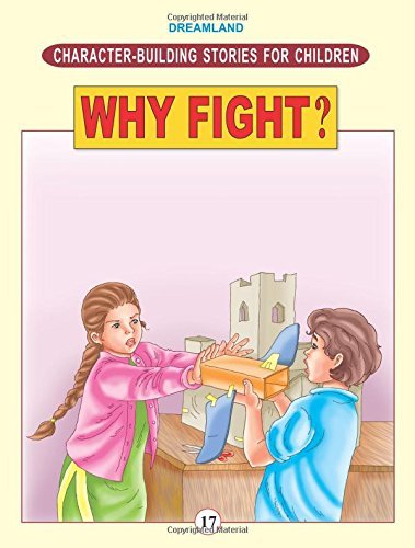 Why Fight? (Character-Building Stories For Children) by Ved Prakash ...
