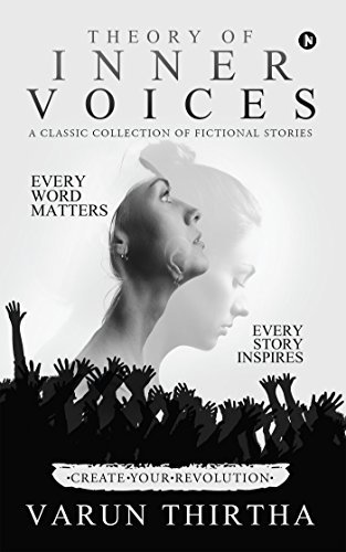Theory of Inner Voices: A classic collection of fictional stories by ...