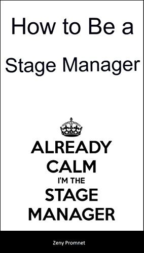 How to Be a Stage Manager by Zeny Promnet | Goodreads