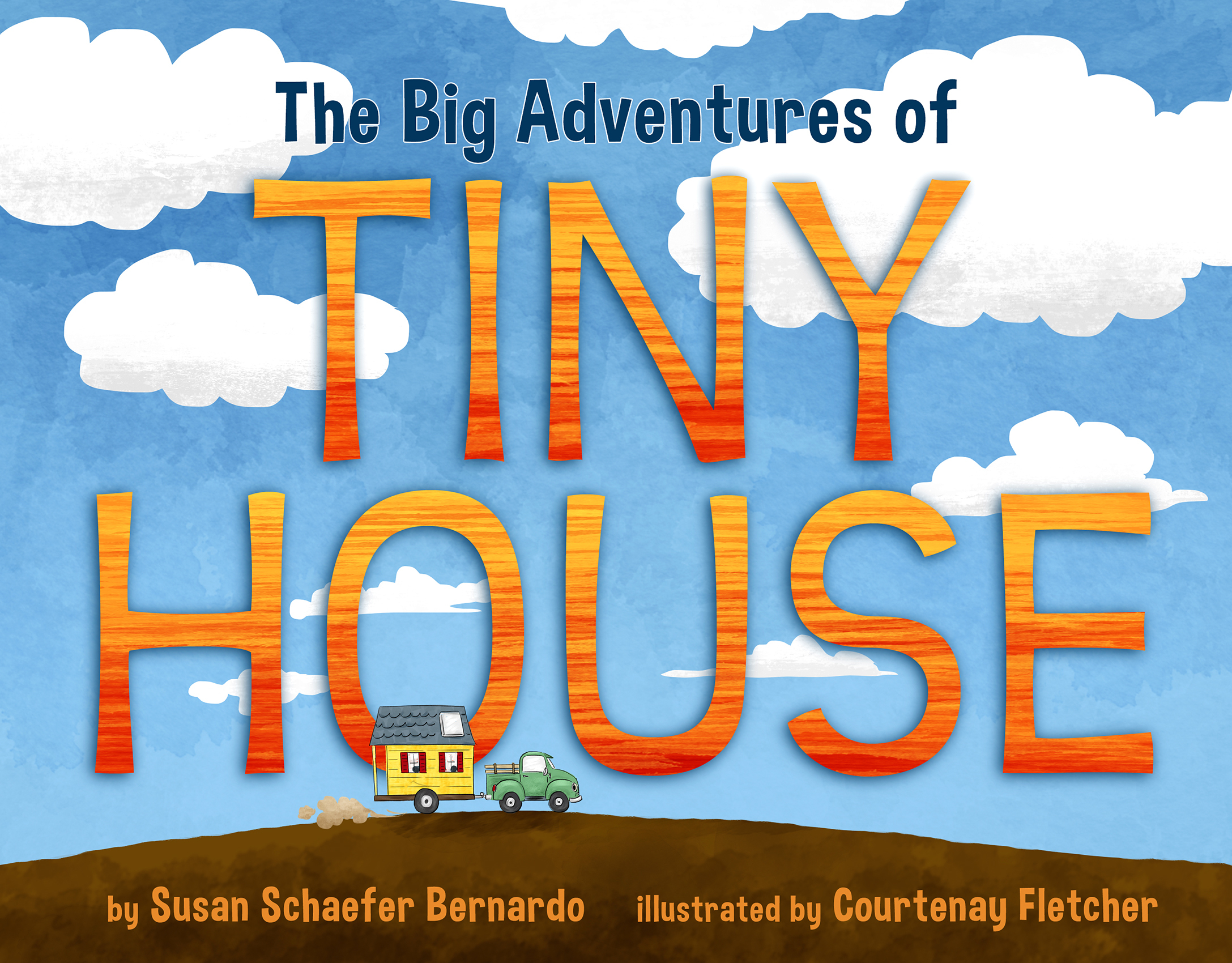 The Big Adventures of Tiny House by Susan Schaefer Bernardo | Goodreads