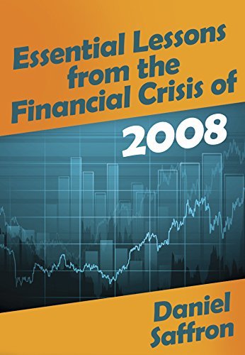 Essential Lessons from the Financial Crisis of 2008: Learn from the ...