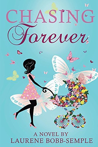 Chasing Forever (Chasing Happy Trilogy Book 3) by Laurene Bobb-Semple ...