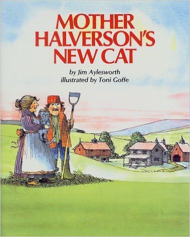 Mother Halverson's New Cat by Jim Aylesworth | Goodreads