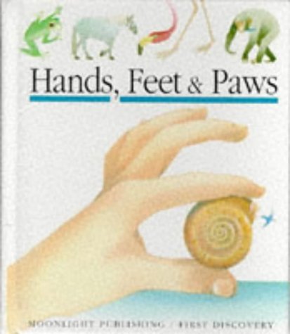Feet, Hands and Paws (First Discovery) by Pascale de Bourgoing | Goodreads