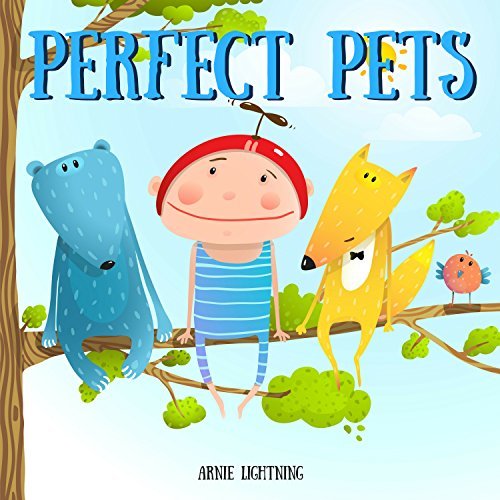Perfect Pets: Fun Short Story Picture Book for Children by Arnie ...