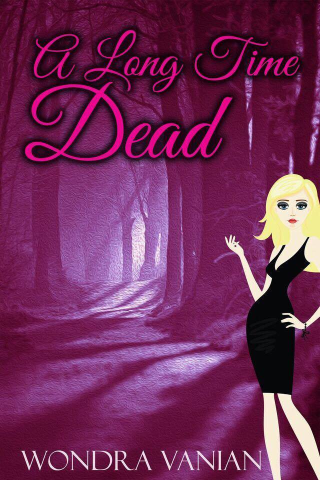 A Long Time Dead by Wondra Vanian | Goodreads