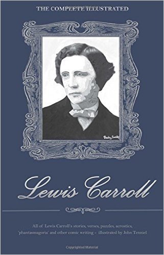 The Complete Illustrated Lewis Carroll by Lewis Carroll | Goodreads