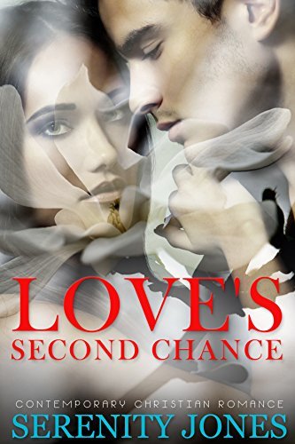Love's Second Chance by Serenity Jones | Goodreads