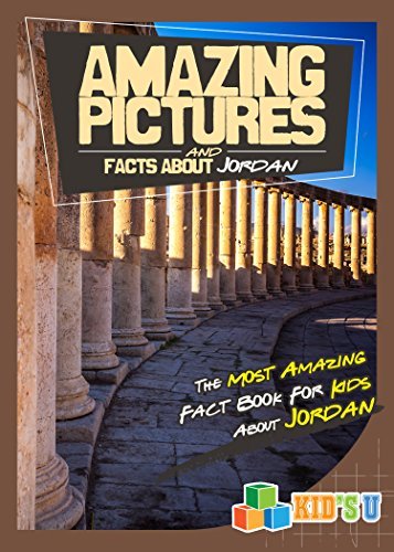 Amazing Pictures and Facts About Jordan: The Most Amazing Fact Book for ...