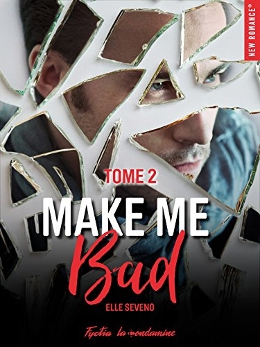 Make me Bad (Make Me Bad #2) by Elle Séveno | Goodreads