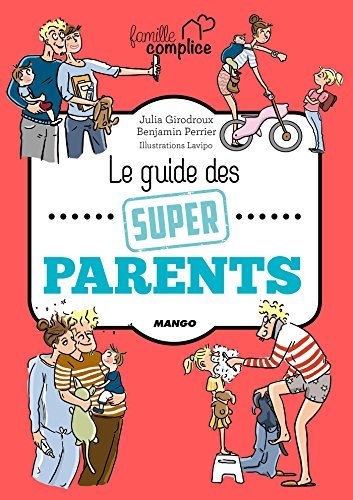 Le guide des super parents (Famille complice) by Benjamin Perrier ...