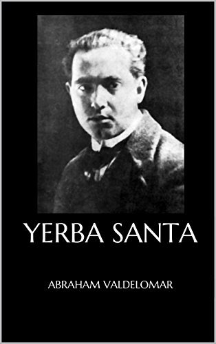Yerba santa (Spanish Edition) by Abraham Valdelomar | Goodreads