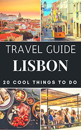 Lisbon Travel Guide 2023 : 20 Cool Things to do during your Trip to ...