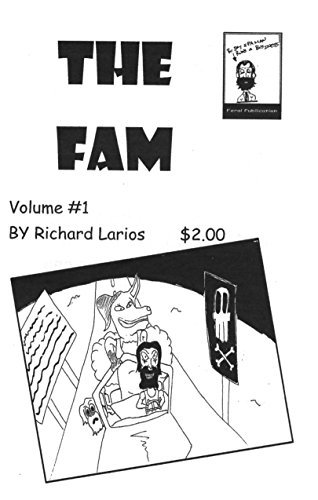 The Fam!: Volume #1 by Richard Larios | Goodreads