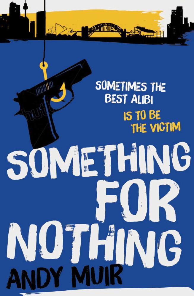 Something For Nothing (Lachie Munro, #1) by Andy Muir | Goodreads