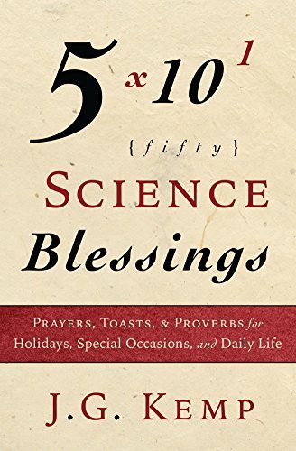 50 Science Blessings: For Serious Science Nerds by J.G. Kemp | Goodreads