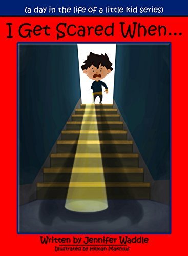 I Get Scared When by Jennifer Waddle | Goodreads
