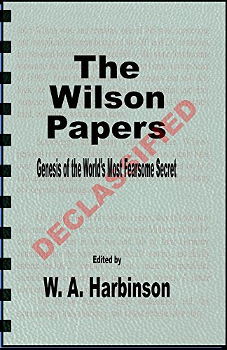 The Wilson Papers: Genesis of the World's Most Fearsome Secret by W.A ...
