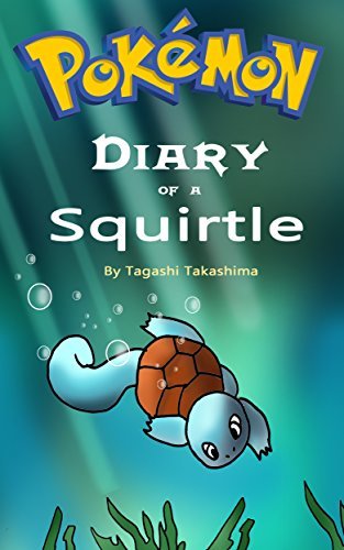 Pokemon: Diary of a Squirtle by Tagashi Takashima | Goodreads
