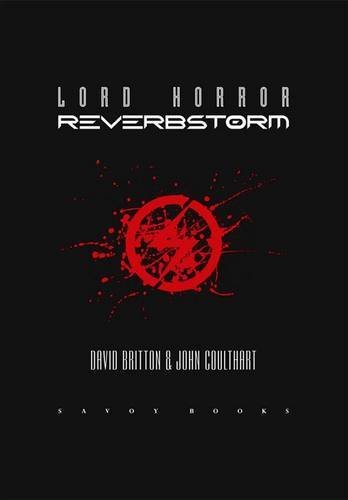 Lord Horror: Reverbstorm by David Britton | Goodreads